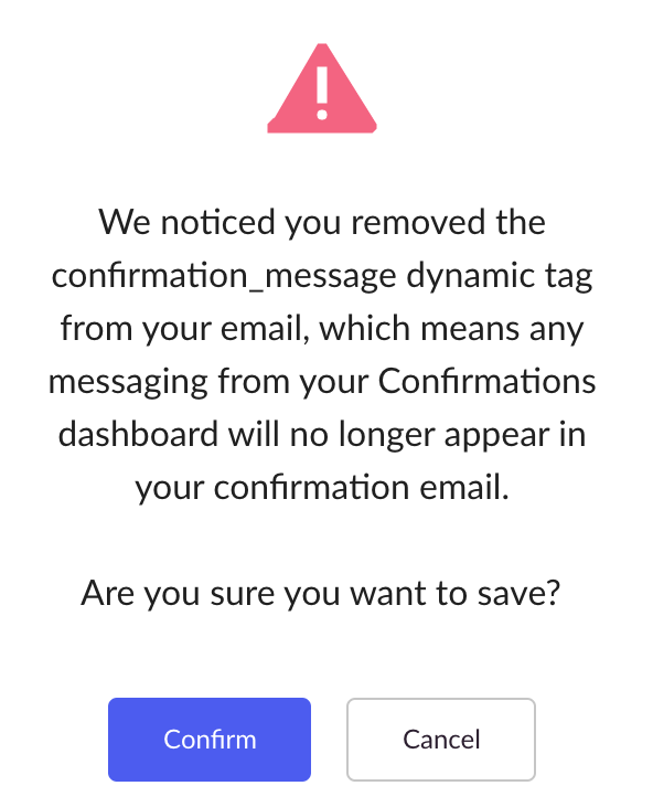 What does it mean when my confirmation_message tag is removed?